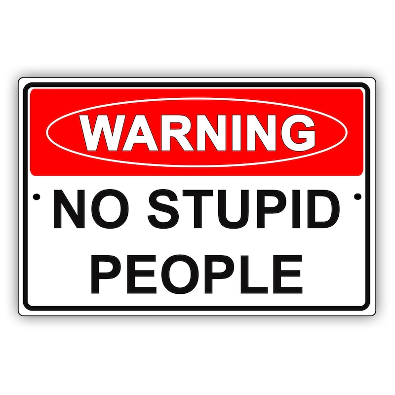 No Stupid People Sign - Etsy