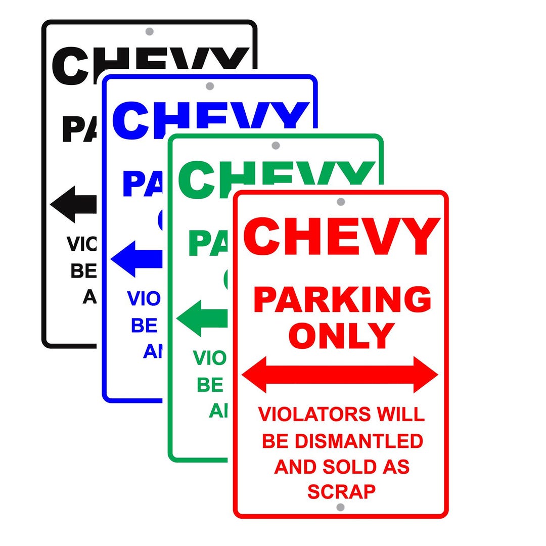 Chevy Parking Only Violators Will Dismantled Metal Sign Reserved ...