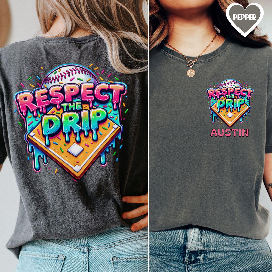 Custom Respect the Drip Baseball Bat Shirt, Baseball Mama Tshirt ...