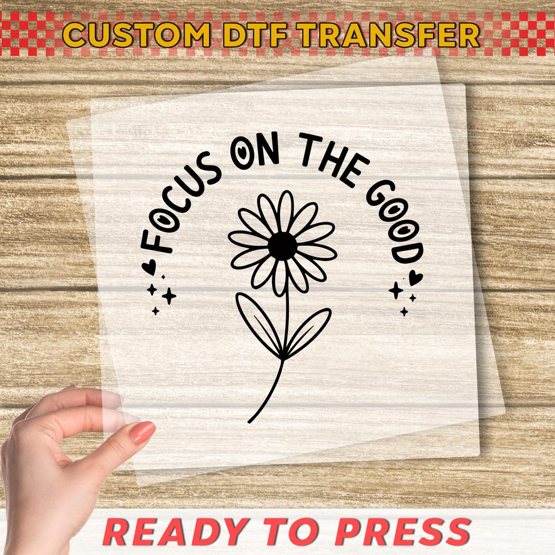 Focus on the Good Dtf Transfer, Motivational Dtf Transferfor Women ...