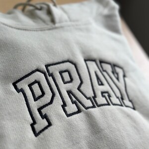 Pray Embroidery Sweatshirt Christian Embroidery Design Faith Clothing ...