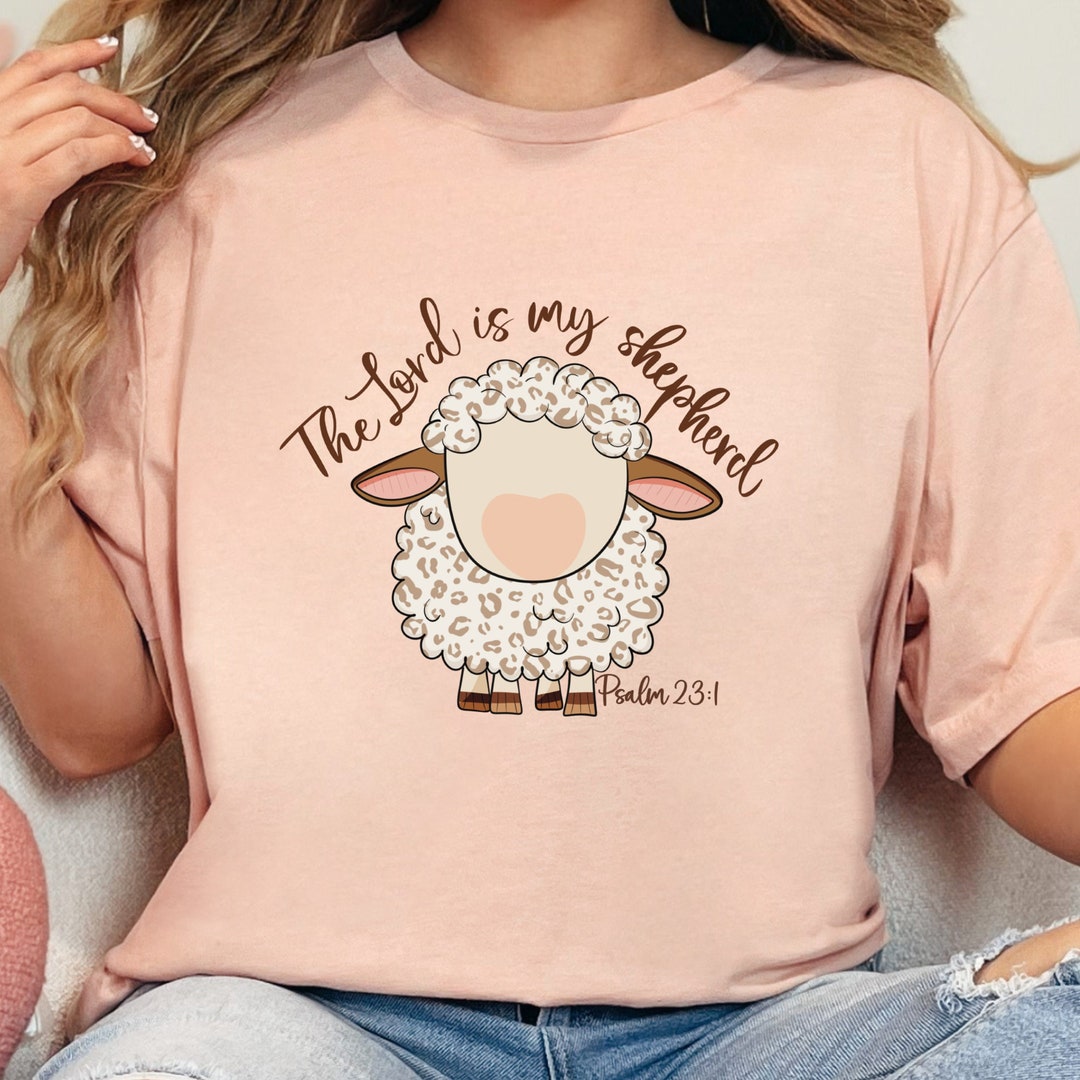 Christian Sheep Shirt, the Lord is My Shepherd Shirt, Psalm 23:1 ...