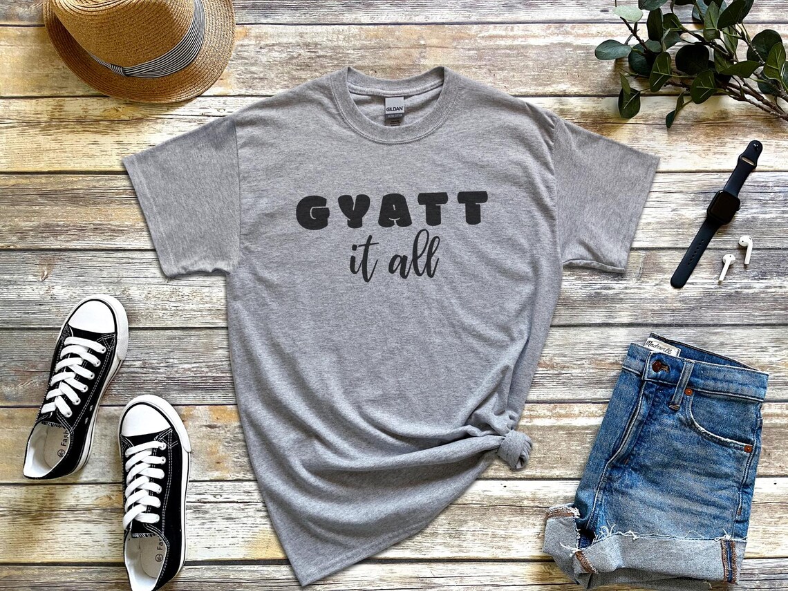 Gyatt It All Meme Tee and Gen Z Slang Gift for Teen Girls, Internet ...