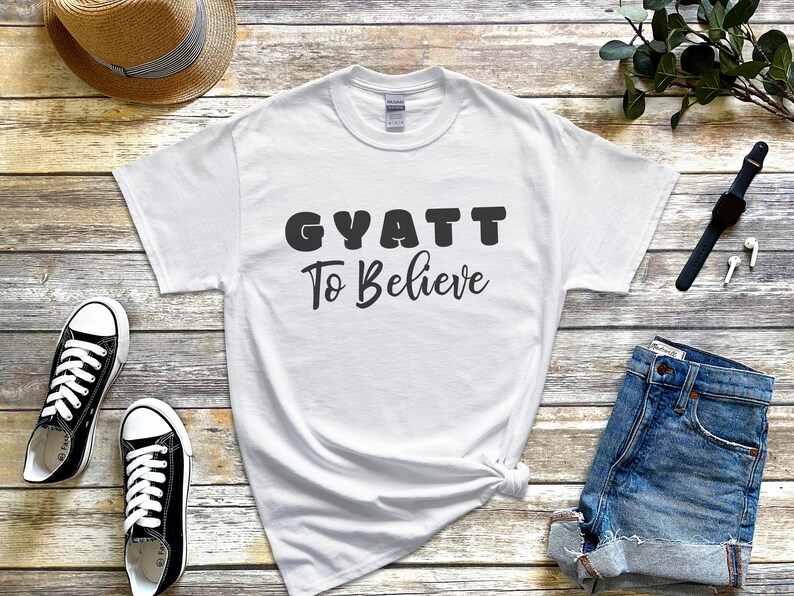 Gen Z Gyatt to Believe Funny Shirt and Body Positivity Meme Tee ...
