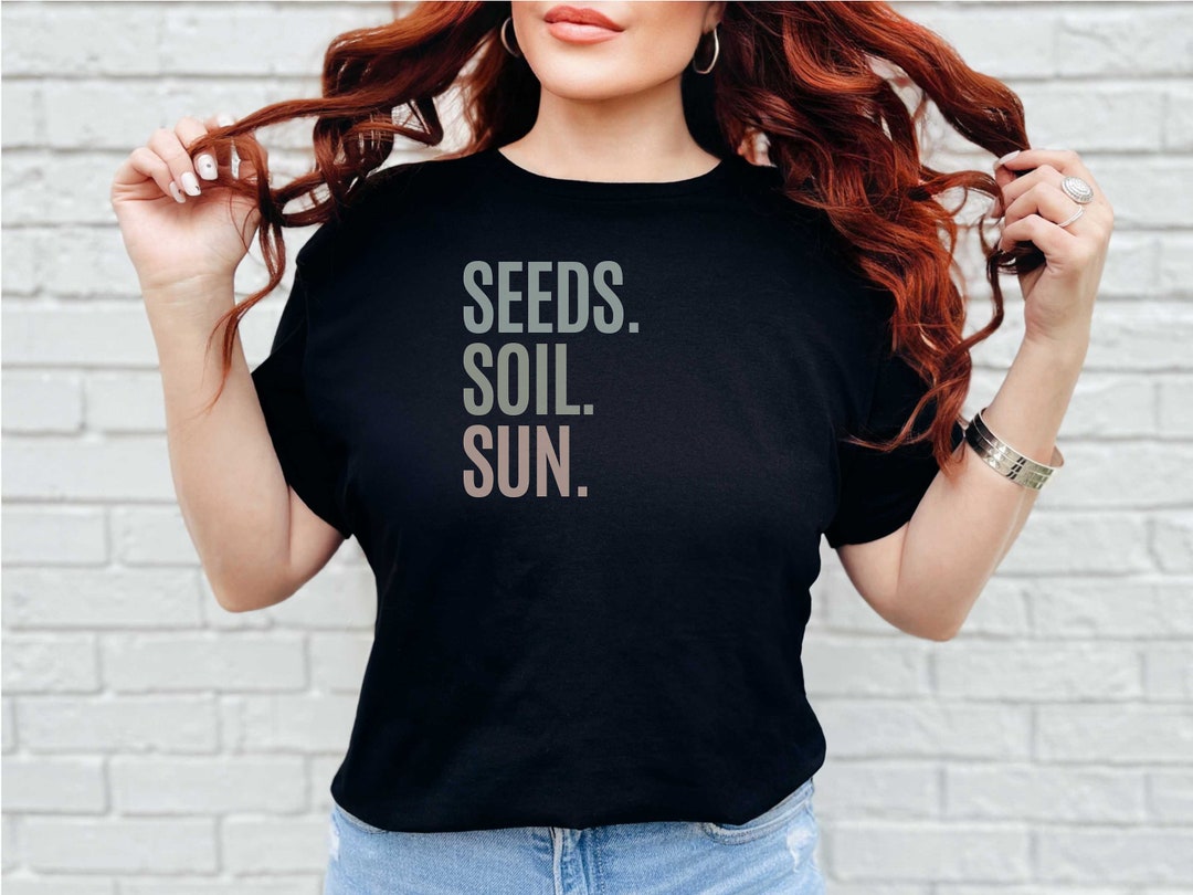 Plant Parent, Seeds. Soil. Sun. Fun Gardening Present, Plant Lover Tee ...