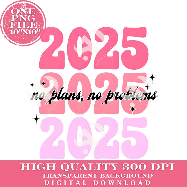 2025 No Plans No Problem, New Year T-shirt Design, Sublimation Design ...