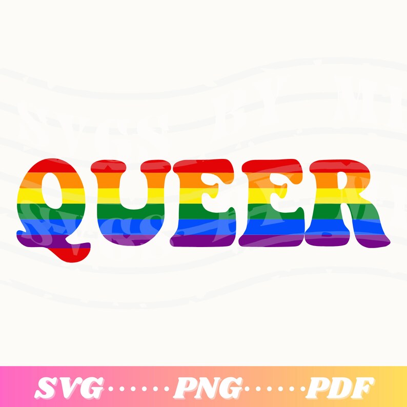 QUEER | Pride | Rainbow | LGBTQIA | Digital Files | Svg | Pdf | Png - Etsy