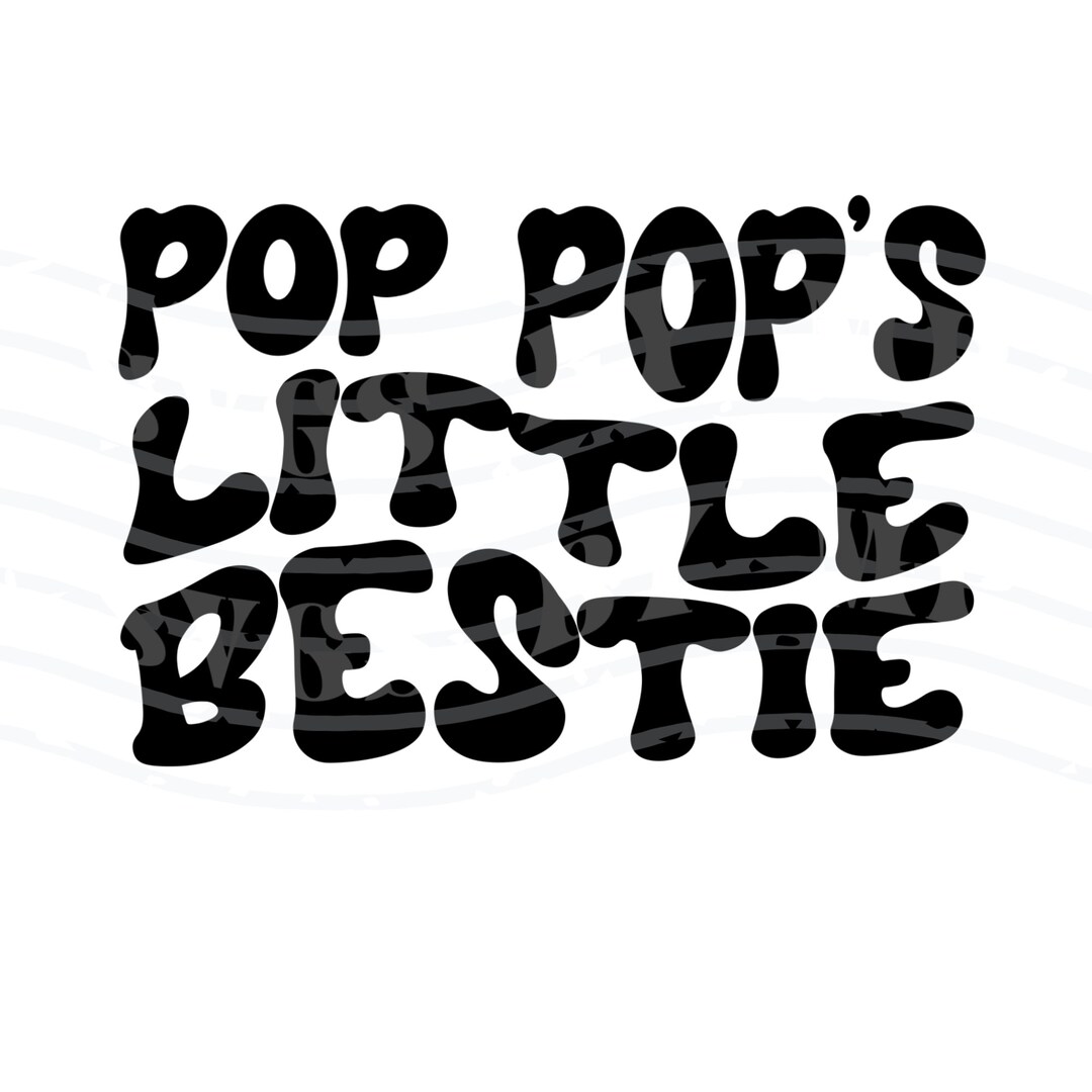 Pop Pop’s Little Bestie Wavy Text SVG - Etsy