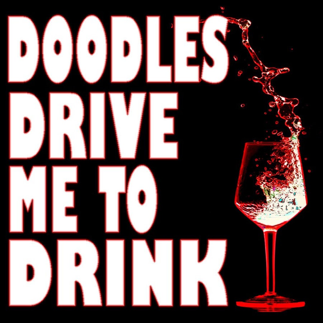 Doodles Drive Me to Drink WINE - Etsy