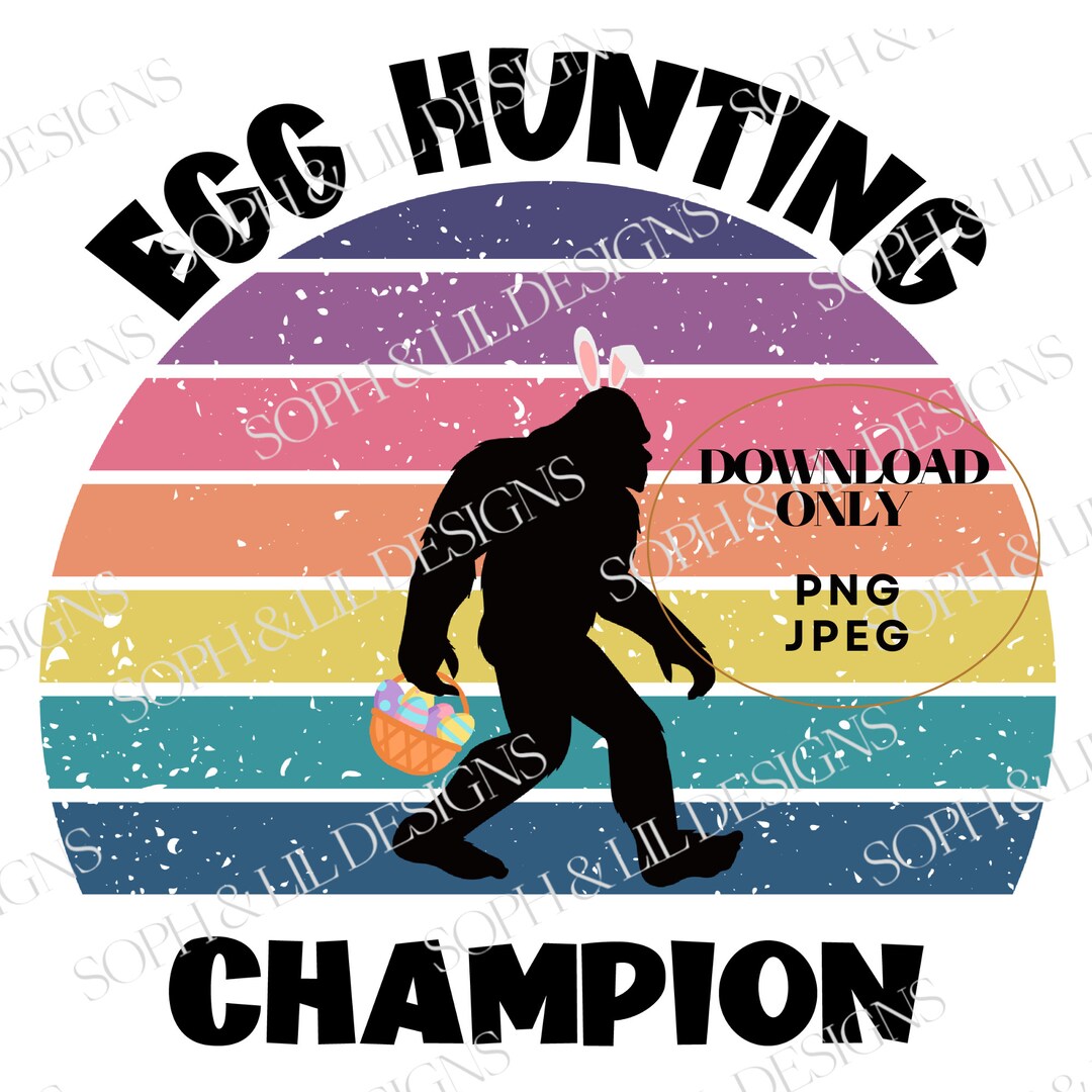 Easter Bigfoot Digital Download Egg Hunting Champion PNG/JPG Bunny Ears ...