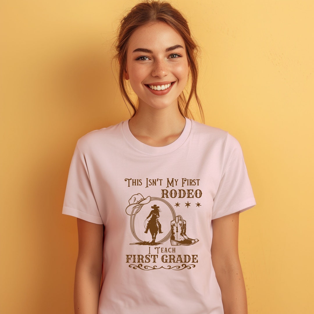 Funny Rodeo Cowgirl First Grade Teacher T-shirt for Teacher ...