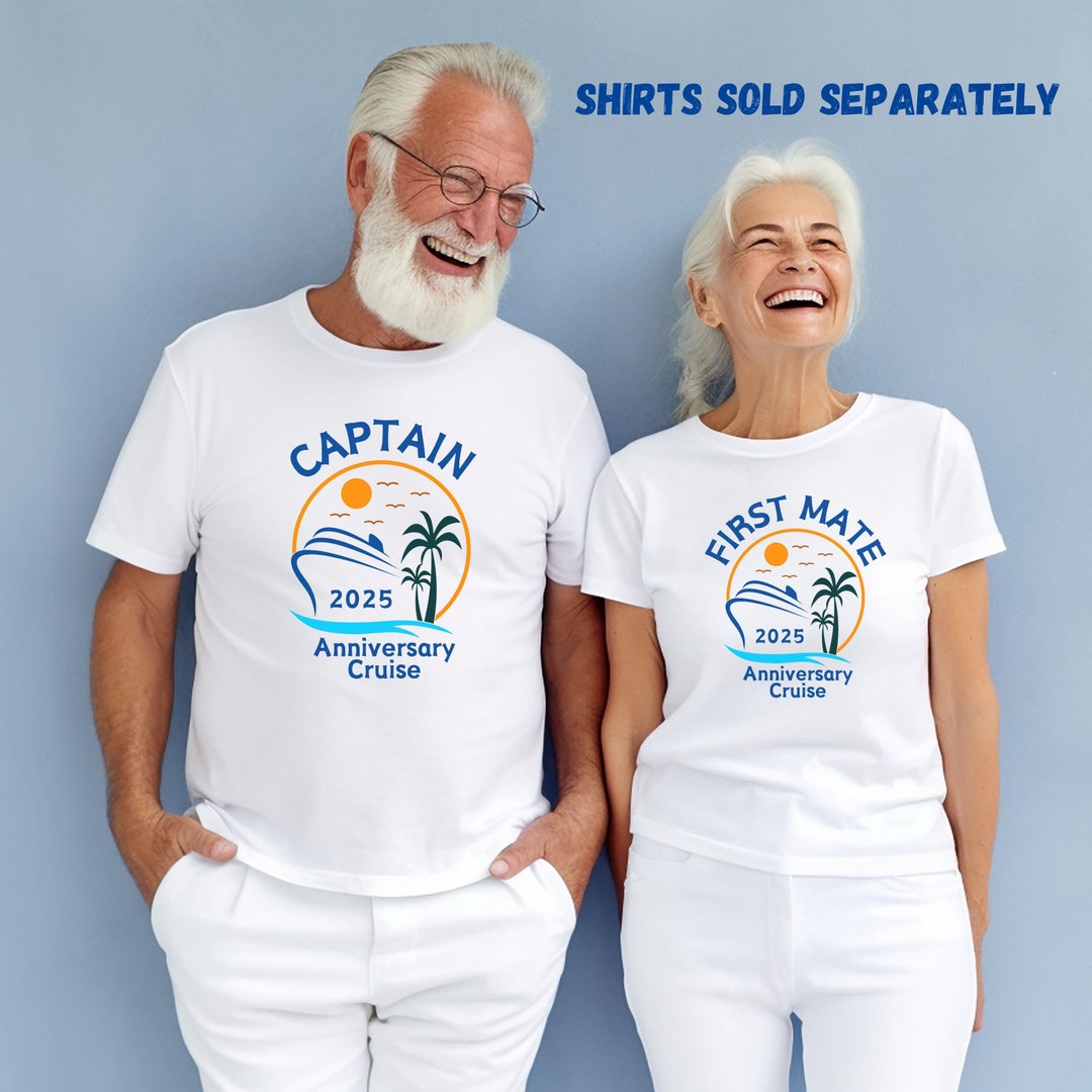 Anniversary Cruise 2025 Matching T-shirts Captain and First Mate or ...