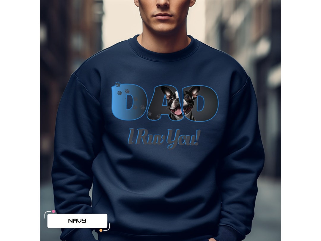 Dog Dad I Ruv You Crewneck Sweatshirt, Cute Gift for Boston Terrier ...