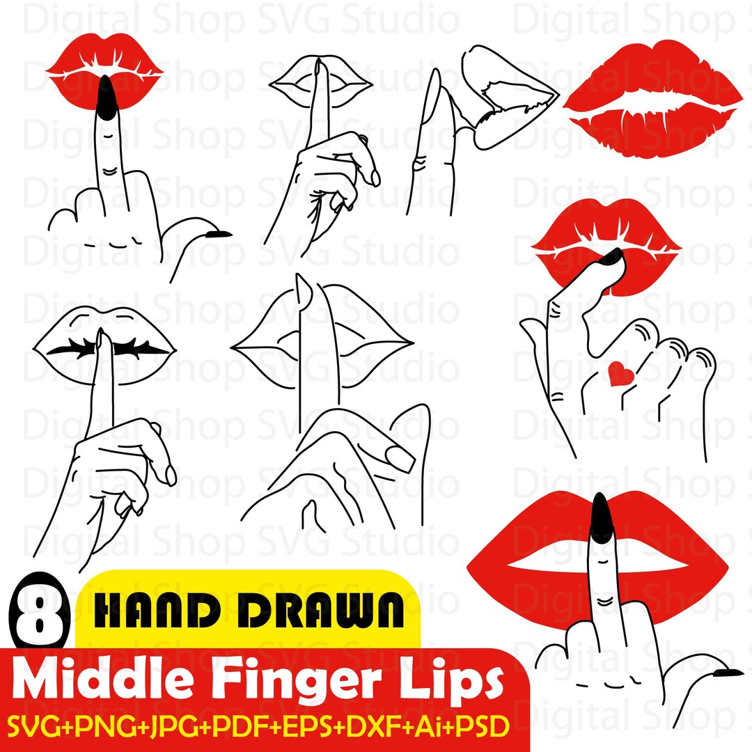 Middle Finger Lips SVG Bundle: Silhouette Cut Files (digital Download ...