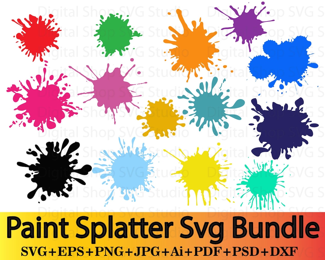 Paint Splatter SVG Bundle Paint Splats Svg Ink Splatter Platter ...