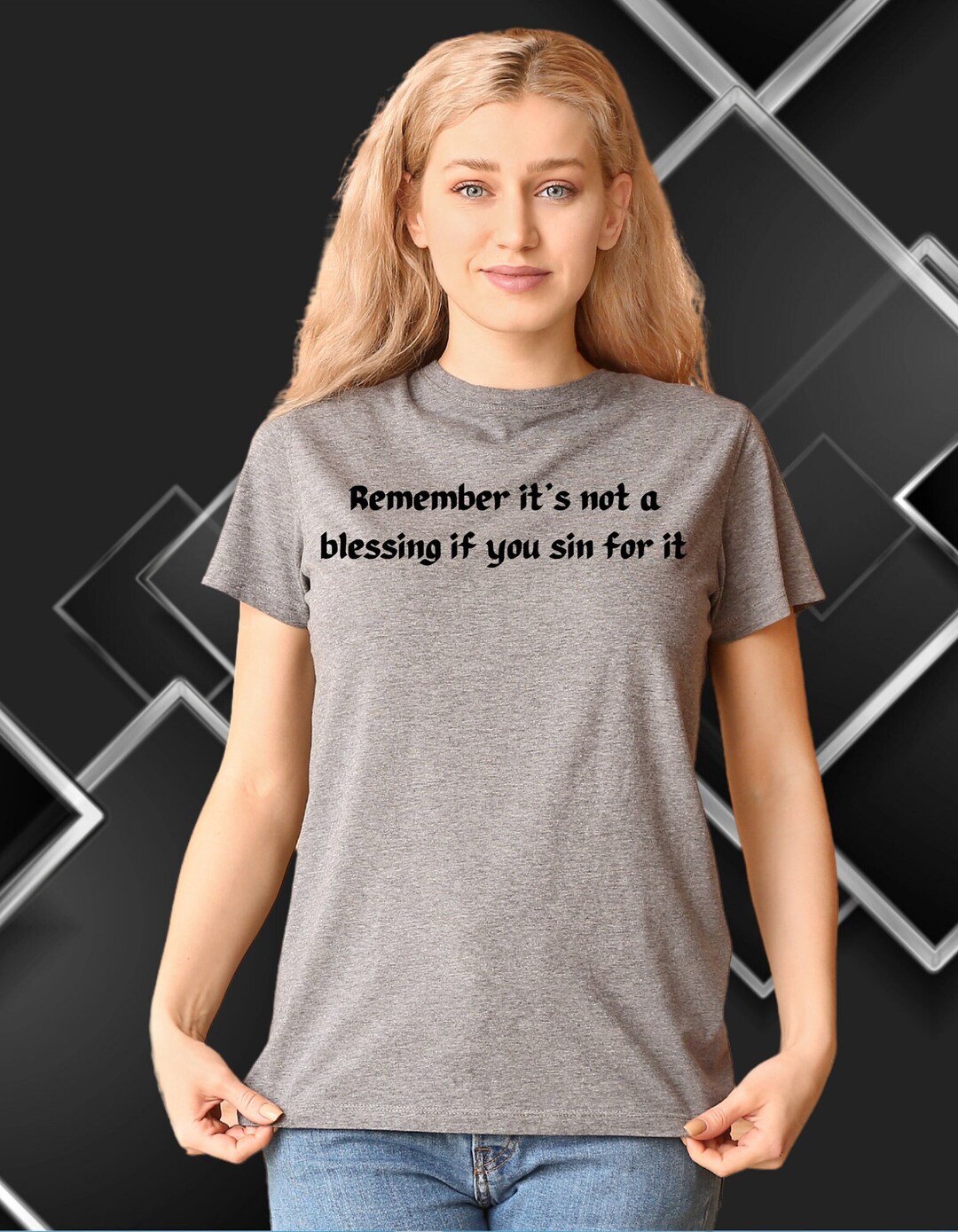 It's Not a Blessing If You Sin for It Custom T-shirt Own Your Flaws ...