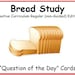 Question of the Day Cards - Bread Study (creative Curriculum Regular ...
