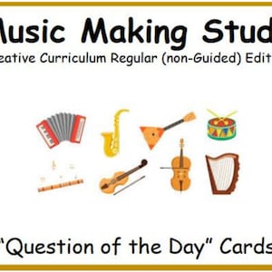 Question of the Day Cards - Music Making Study (creative Curriculum ...