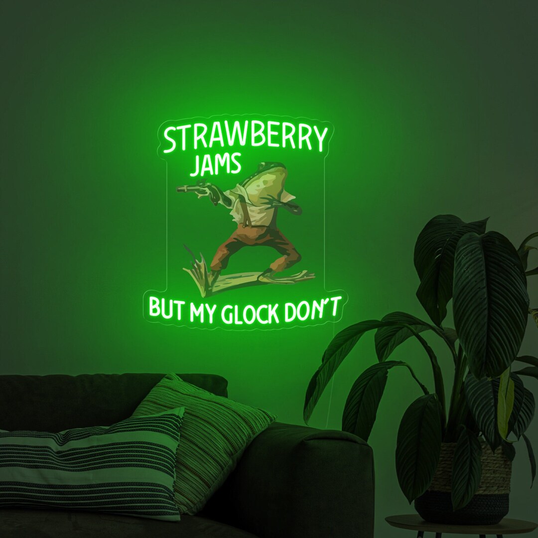 Strawberry Jams but My Glock Don't Neon Sign,funny Frog Gun Decor ...