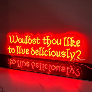 Wouldst Thou Like to Live Deliciously? Gothic Neon Sign, Creepy ...