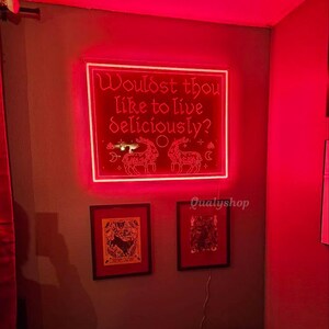Wouldst Thou Like to Live Deliciously? Gothic Neon Sign, Creepy ...