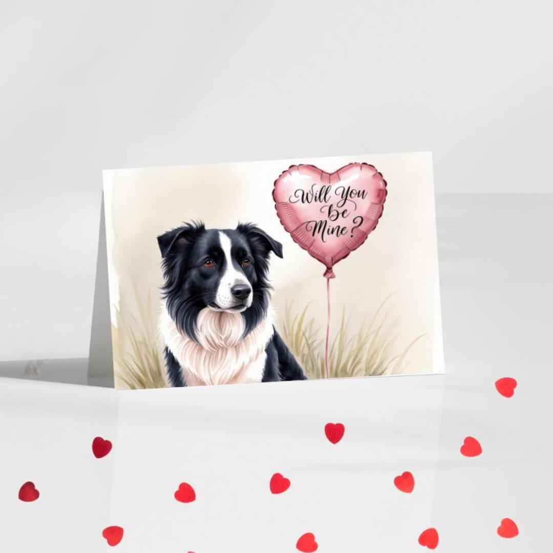 Border Collie Valentines Card, Heart-shaped Ballon, Will You Be Mine ...