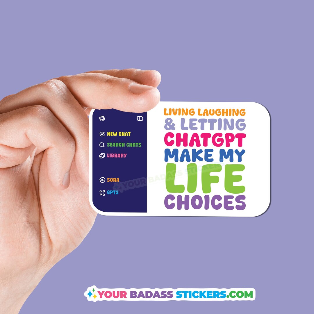 Chatgpt Life Choices Sticker - Sarcastic AI Humor - Etsy