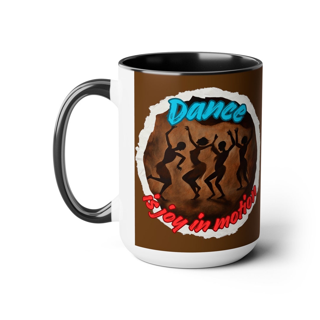 Dance Mug Dance is Joy Mug Dancing Importance of Dance Mug for Dancer ...