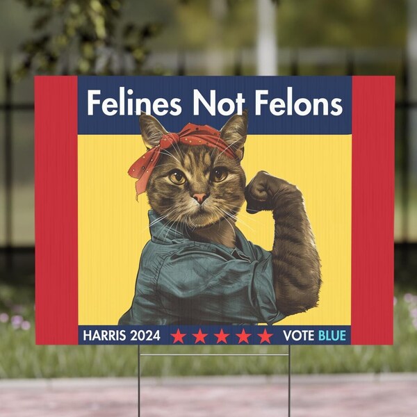 Felines Not Felons Yard Sign - Etsy