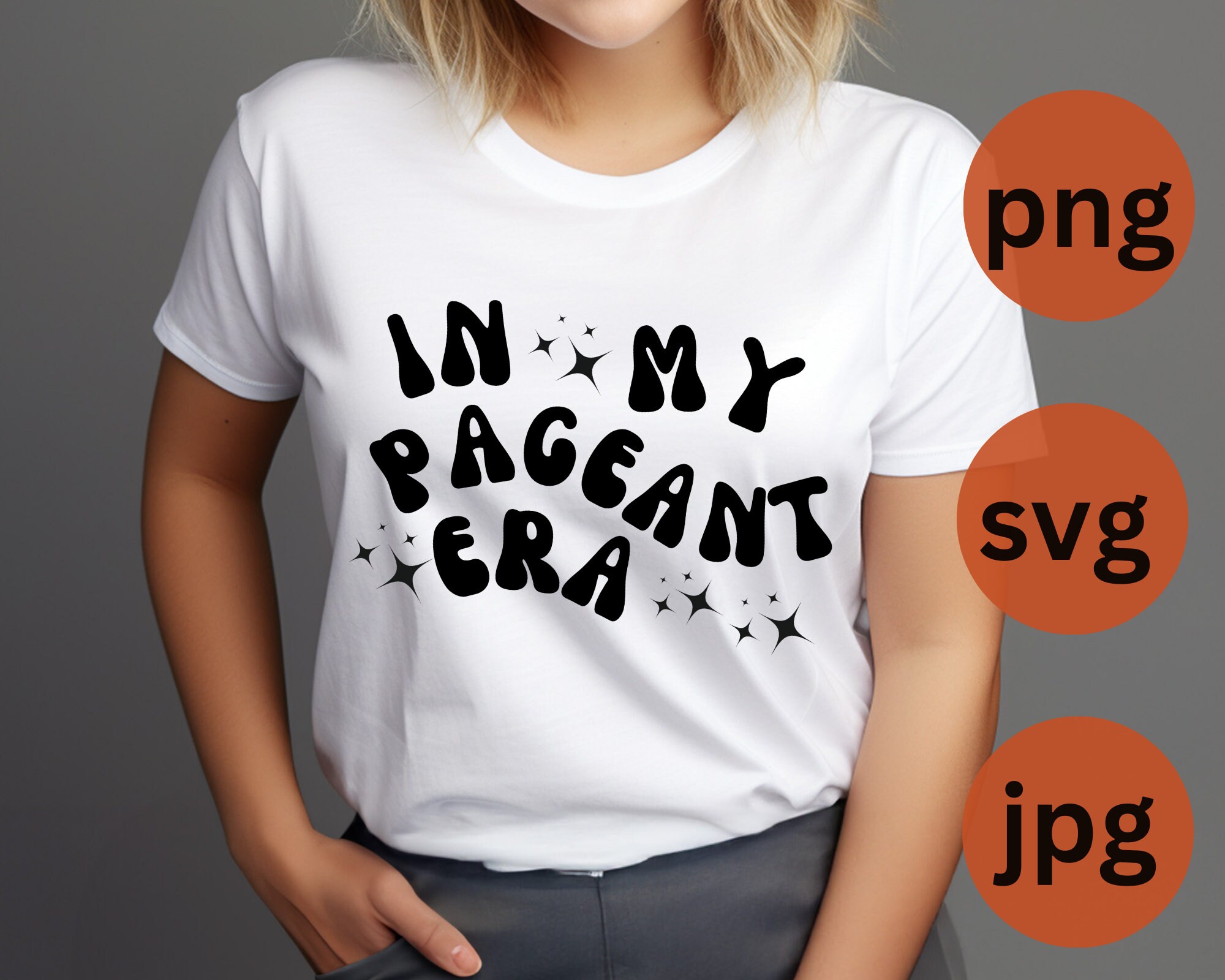In My Pageant Era SVG, PNG, JPG, Pageant Shirt Png, Beauty Pageant Svg ...