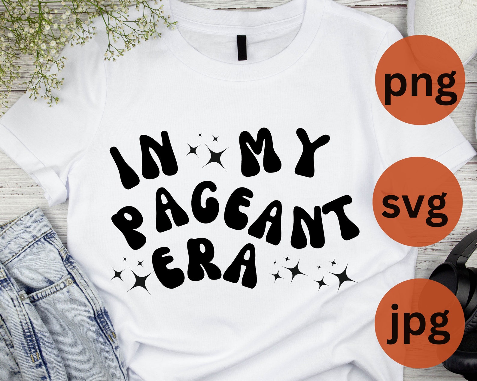 In My Pageant Era SVG, PNG, JPG, Pageant Shirt Png, Beauty Pageant Svg ...