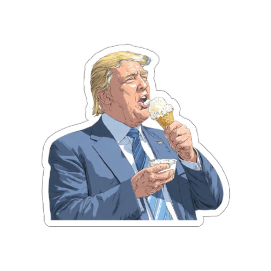 Donald Trump Ice Cream Sticker, Political Meme, Die-cut (4x4) - Etsy