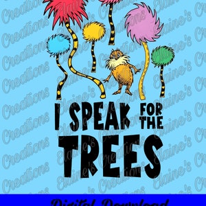 Dr Seuss Lorax I Speak for the Trees Png - Etsy