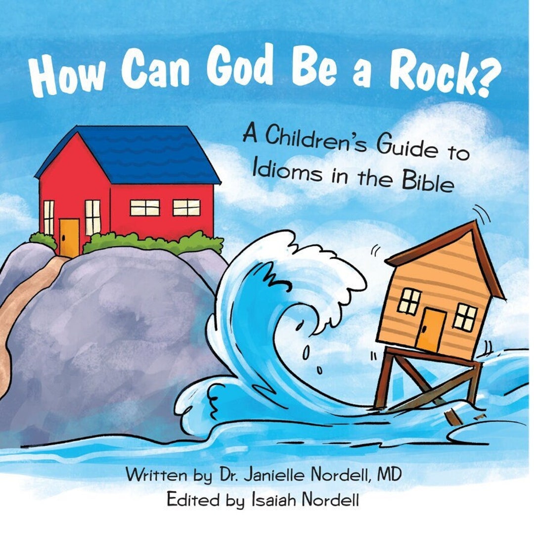 How Can God Be a Rock? A Children's Guide to Idioms in the Bible, Book ...