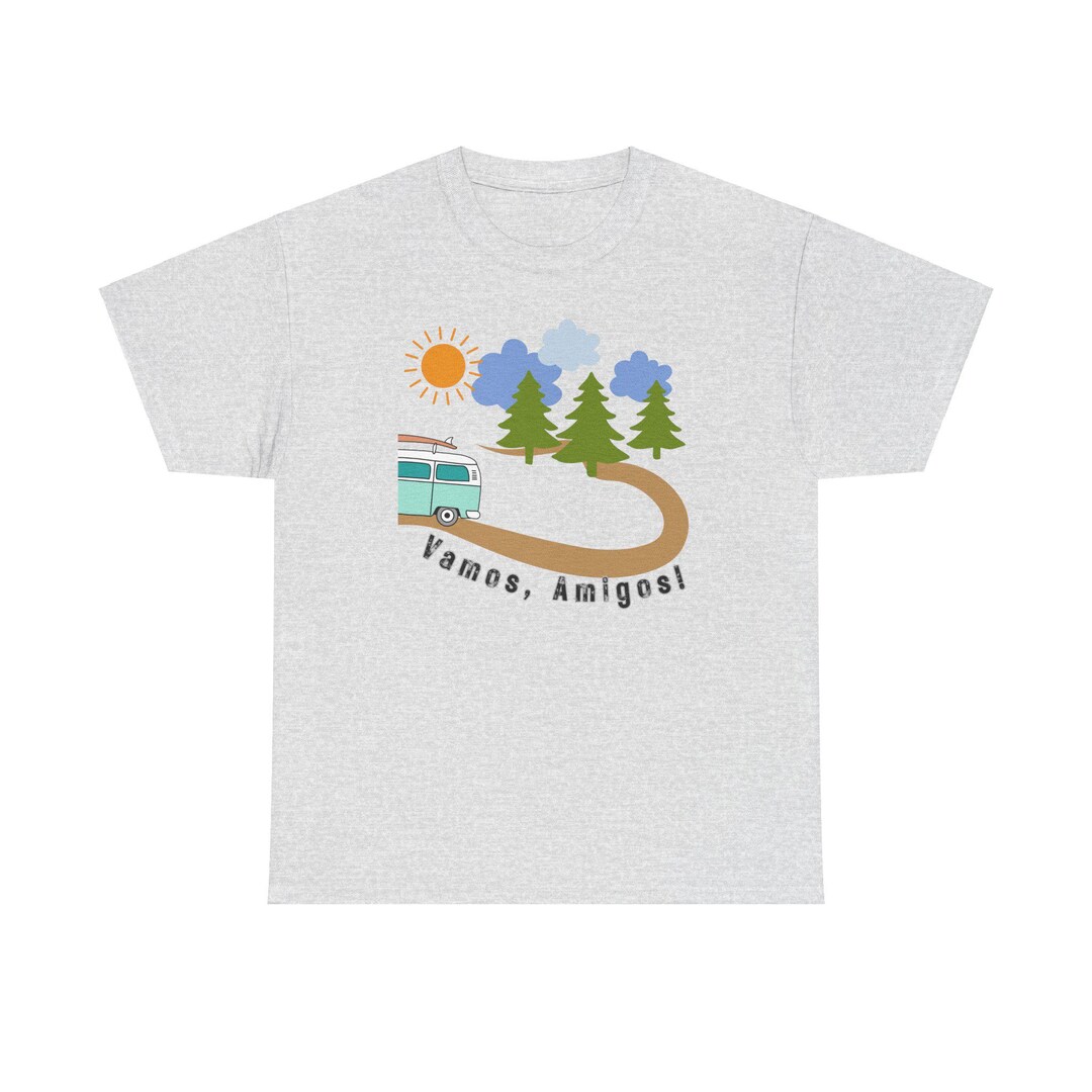VW Van on the Road. Vamos, Amigos Cotton Tee Tshirt T-shirt for ...