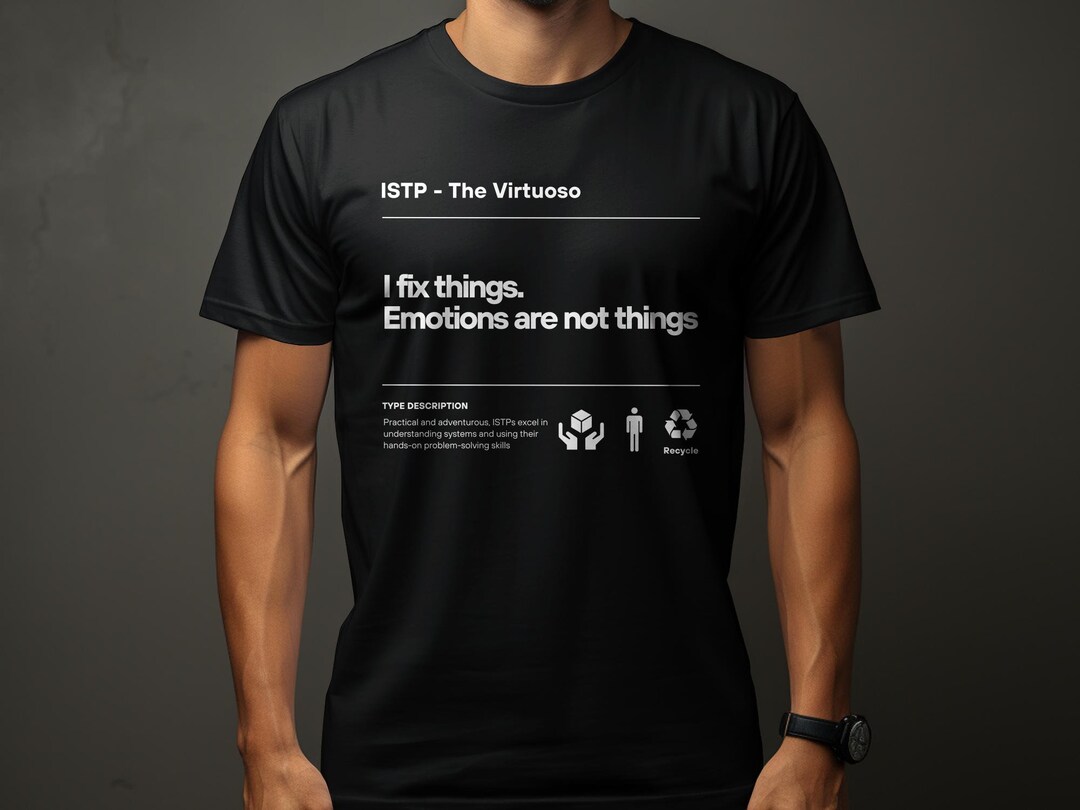 ISTP the Virtuoso Quote, I Fix Things Emotions Are Not Things ...