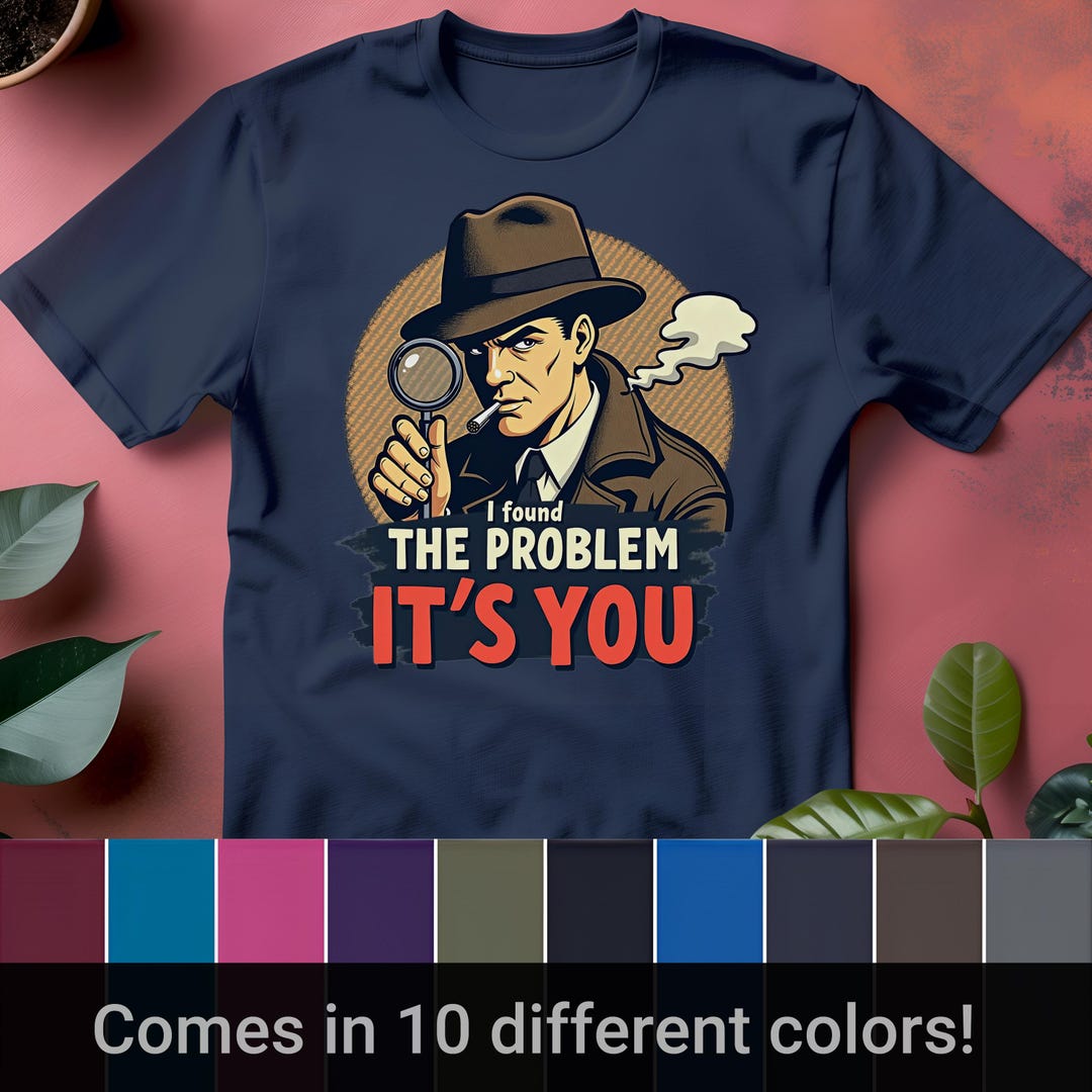 Retro Detective Humor T-shirt, Vintage Sarcastic Gift, Funny Graphic ...