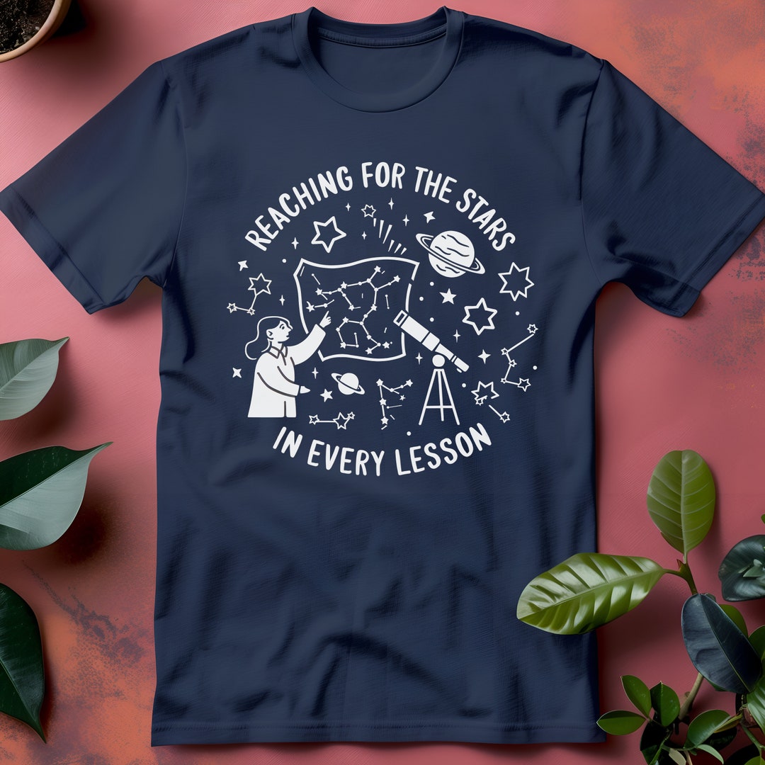 Reaching for the Stars Astronomy Back to School T-shirt Unisex ...