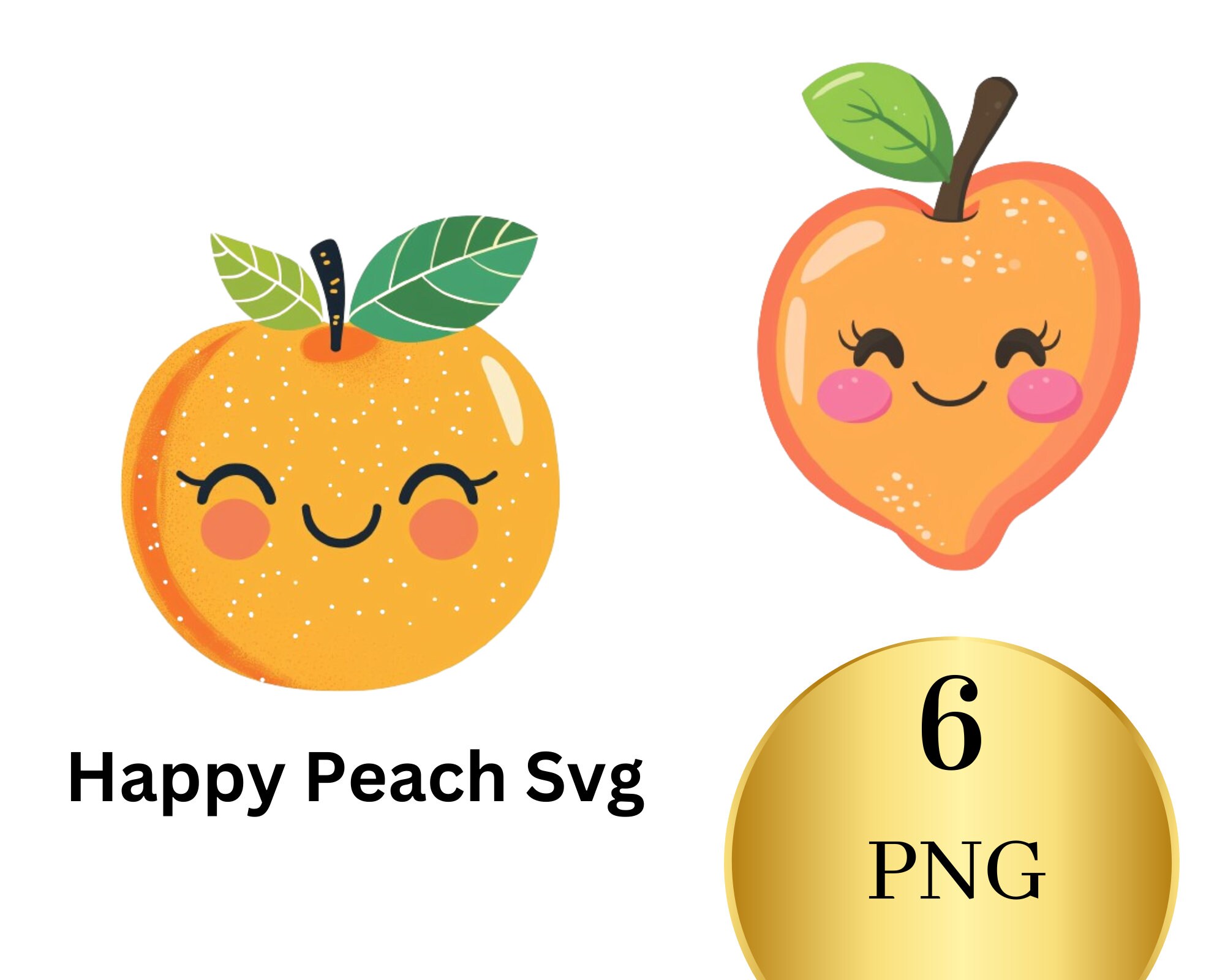 Set of 6, Happy Peach Svg, Spring Svg, Peach SVG, Fruit Png, Peach PNG ...