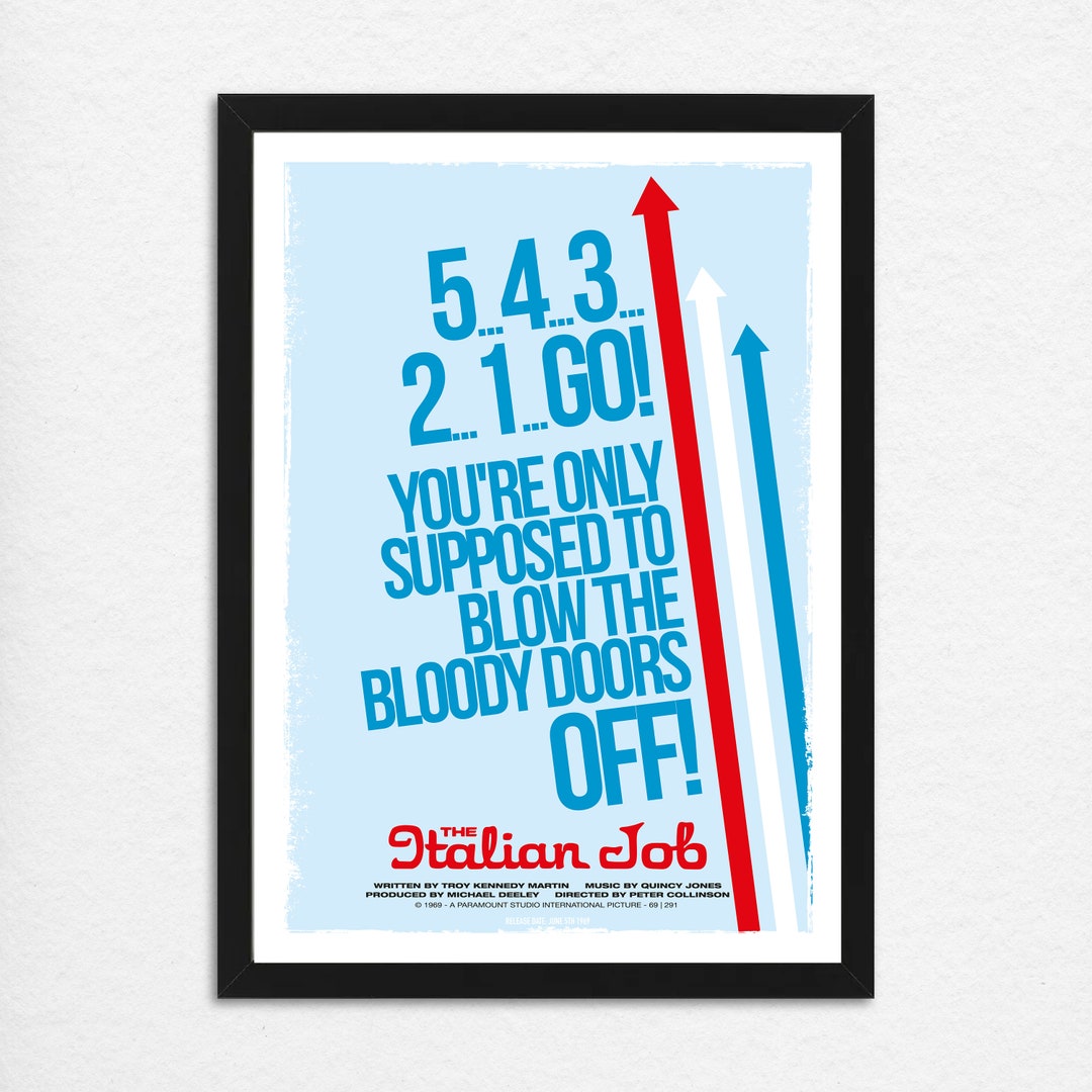 The Italian Job - Alternative Film Poster - Blow the Bloody Doors off ...