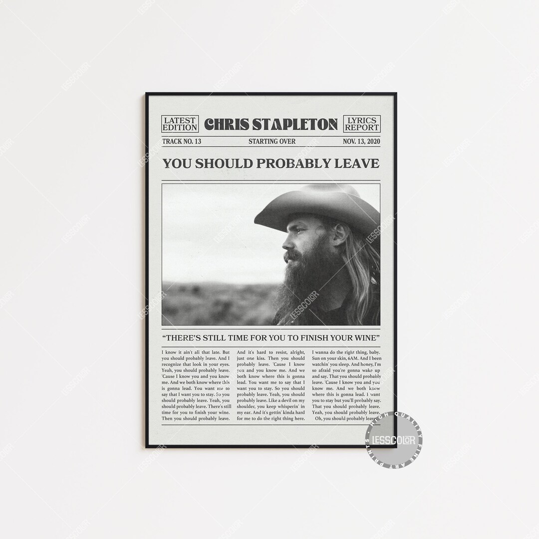 Chris Stapleton Newspaper Print, You Should Probably Leave Poster ...