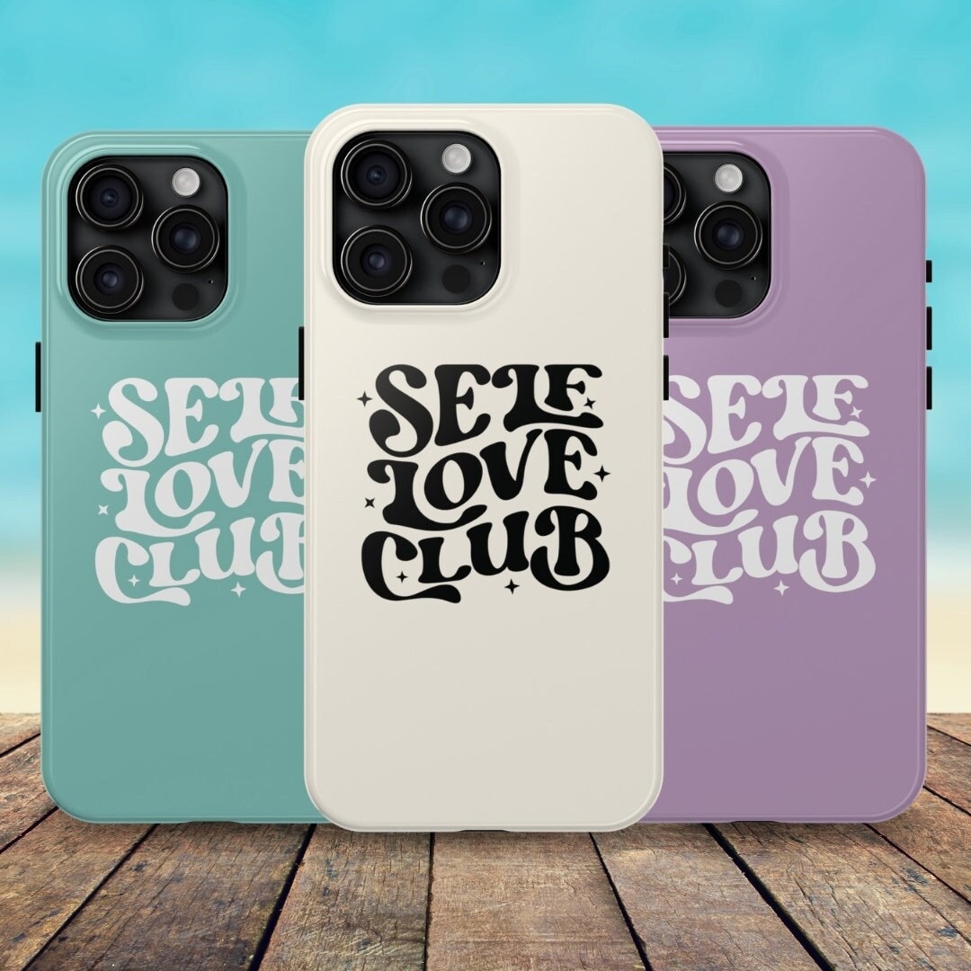 Self Love Club Phone Case Mental Health Phone Cover Women's Self Love ...