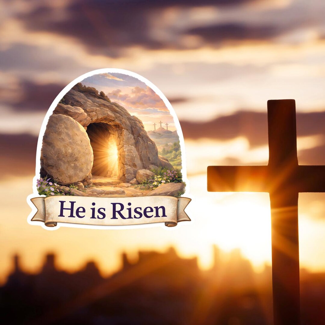 He is Risen – Empty Tomb Christian Easter Sticker Celebrating the ...