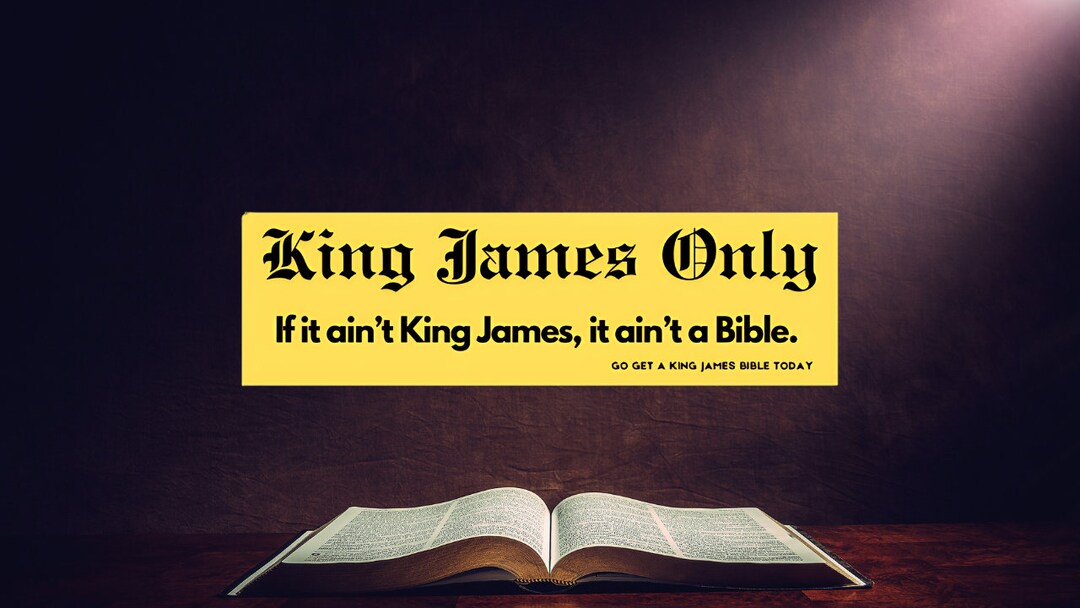 King James Only | Proud KJV Only | Get a KJV Bible Today | KJV is the ...