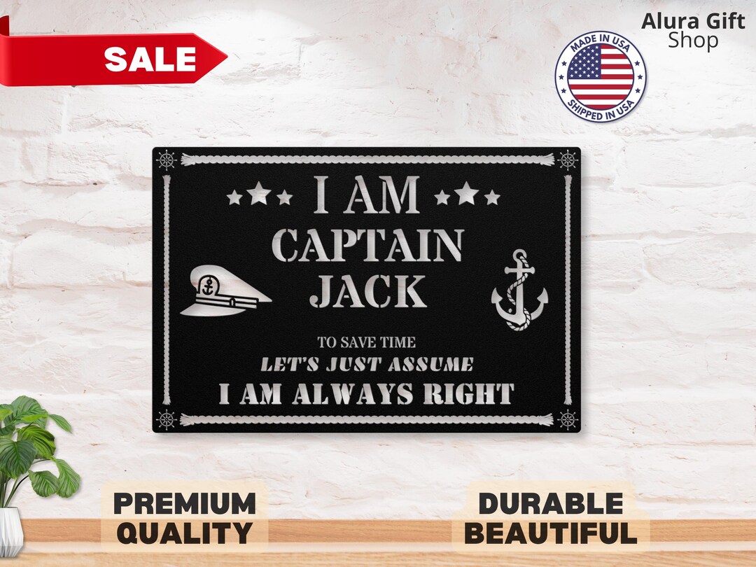 Funny Pontoon Boat Sign I Am Captain Just Assume I Am Always Right ...