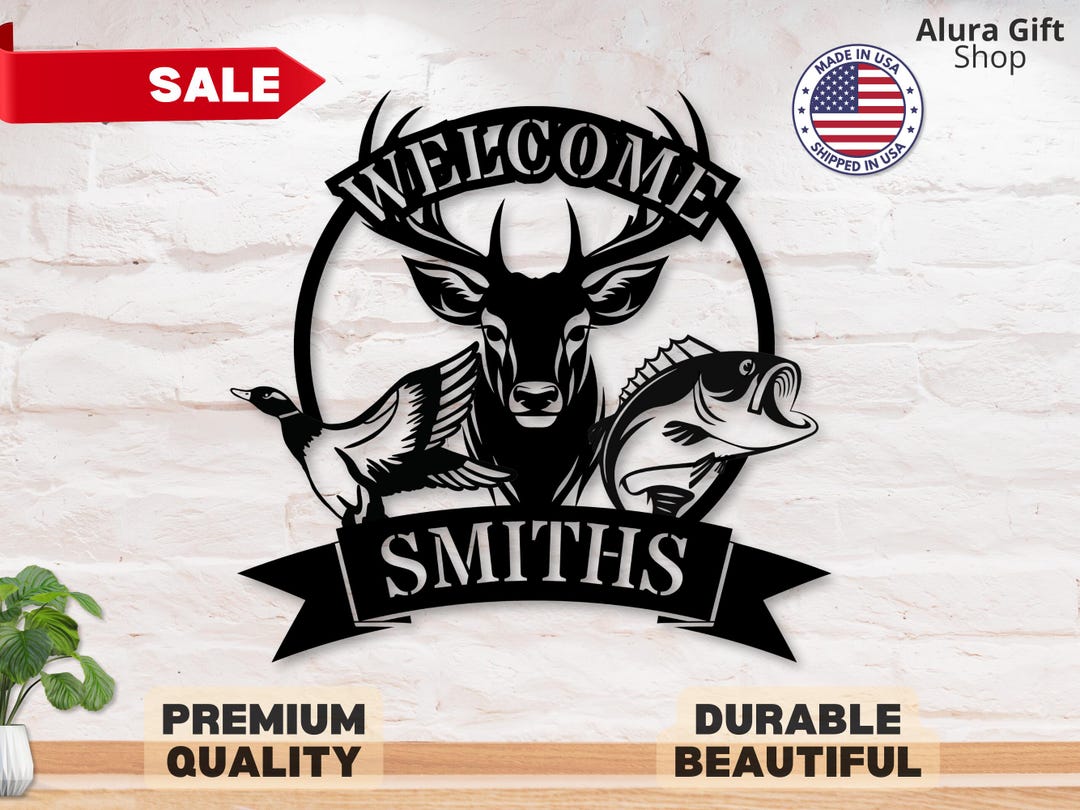 Custom Deer Hunting Sign Welcome Metal Sign Metal Fish Sign Duck Name ...