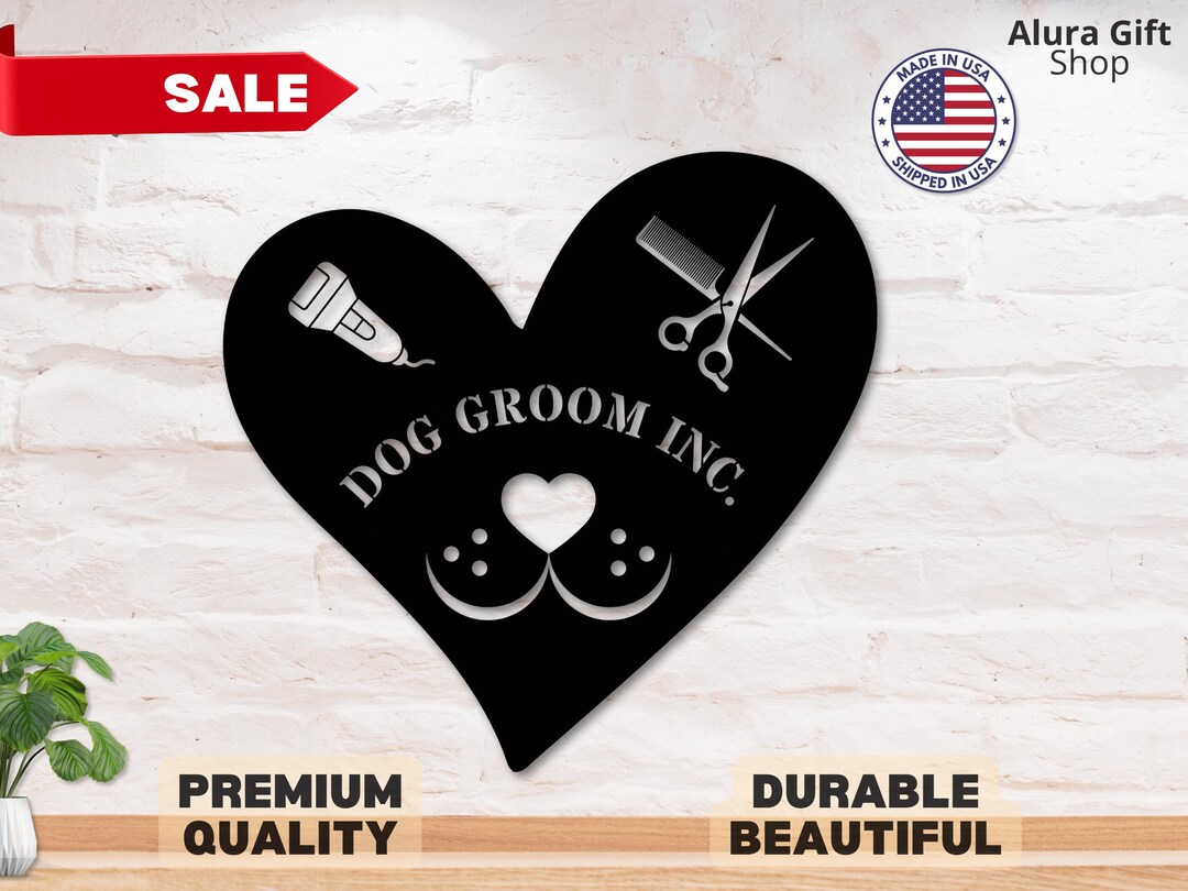 Dog Grooming Sign Custom Heart Pet Grooming Metal Sign Pet Grooming ...