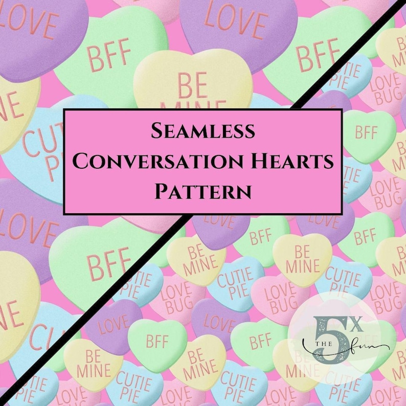 Valentine Conversation Heart Seamless Pattern, Valentine Candy Hearts ...