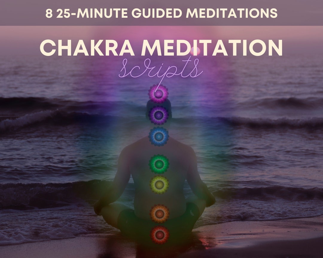 Chakra Healing Meditation Scripts 8 X 25-minute Healing Divine ...