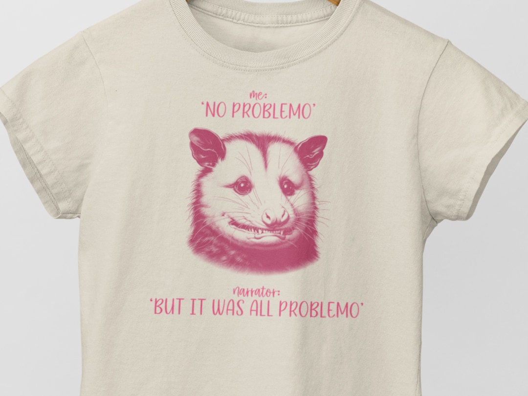 No Problemo, Narrator: but It Was All Problemo T-shirt, Retro Unisex T ...